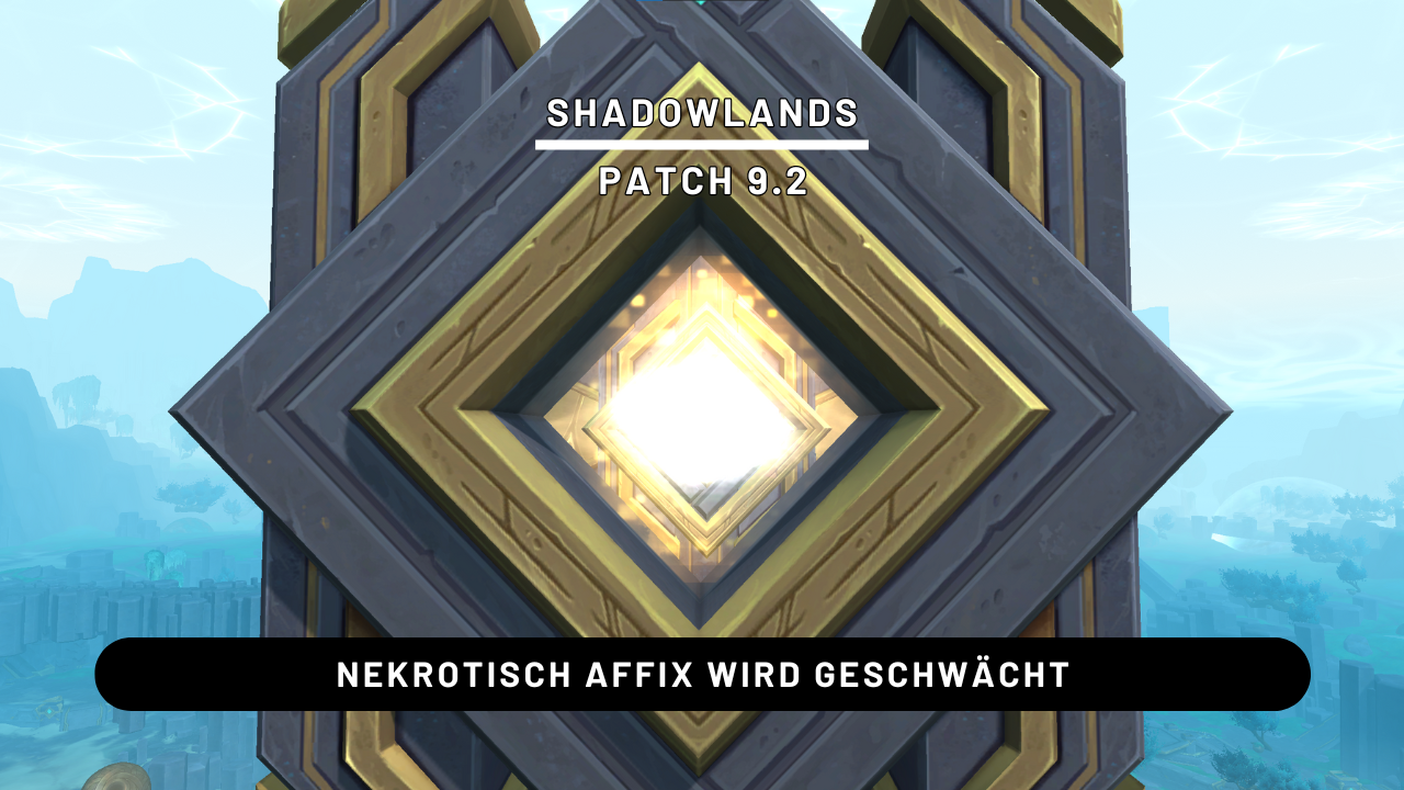 Der Nekrotisch Affix erhält mit Patch 9.2 erneut eine Schwächung ...