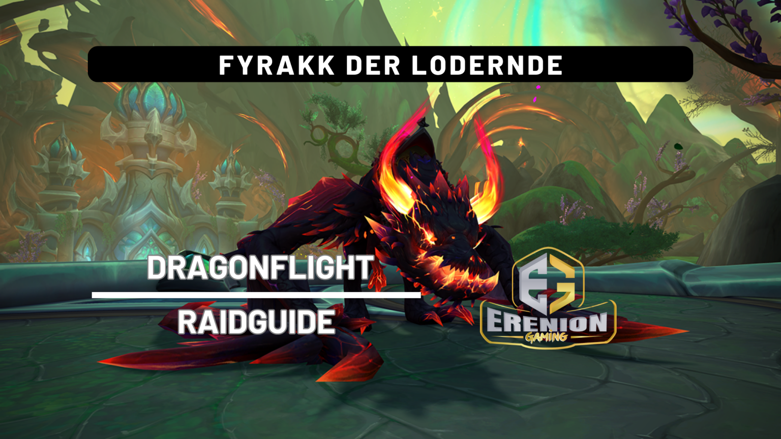 Guide: Tindral Raschweise, Seher der Flamme - Amirdrassil, Hoffnung des ...