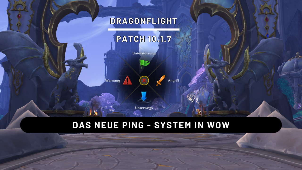Patch 10.1.7 - Das neue Ping System - Erenion - Gaming